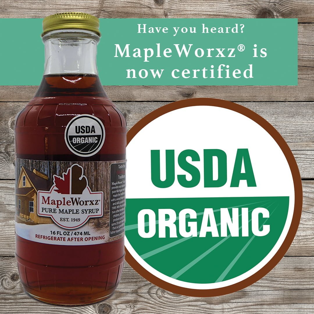 MapleWorxz Certified as an Organic Maple Syrup Producer - MapleWorxz®
